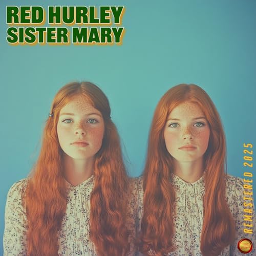 Amazon Music - Red HurleyのSister Mary (Remastered 2025) - Amazon.co.jp