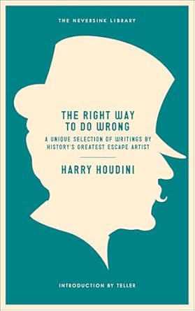 Buy The Right Way to Do Wrong: A Unique Selection of Writings by ...