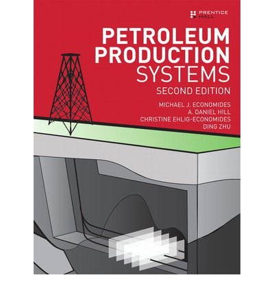 Petroleum Production Systems [ PETROLEUM PRODUCTION SYSTEMS ] By ...