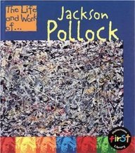 Jackson Pollock (The Life & Work Of...) (The Life and Work of ...