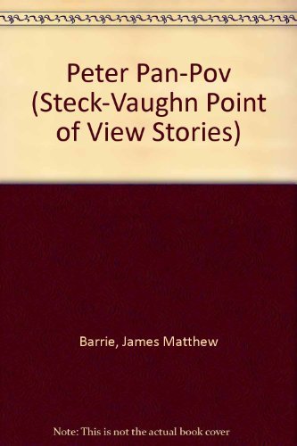 Peter Pan/Grow Up, Peter Pan!: A Classic Tale (Point of View): Barrie ...