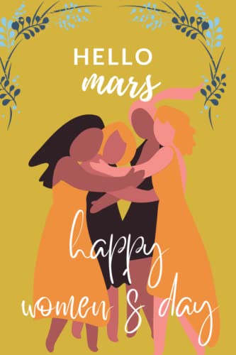 『Hello marsh, Happy women's day: The notebook with lined 6" x 9" inches ...