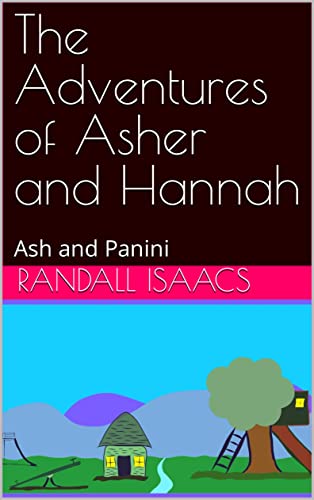 The Adventures of Asher and Hannah: Ash and Panini eBook : Isaacs ...