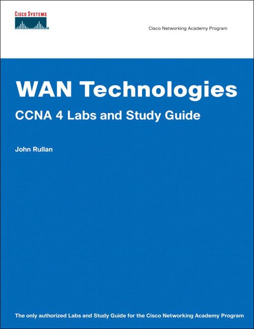 Wan Technologies: Ccna 4 Labs and Study Guide : Cisco Networking Academy Program - Zion Tech Group