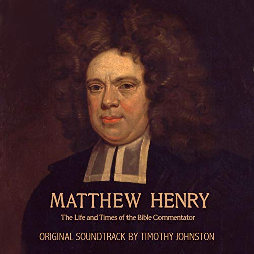 Amazon MusicでTimothy JohnstonのMatthew Henry: The Life and Times of the ...