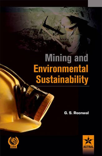 Mining and Environmental Sustainability: Roonwal, Dr G. S ...