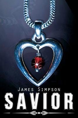 BY Simpson, James (Jim) ( Author ) [{ Savior By Simpson, James (Jim ...