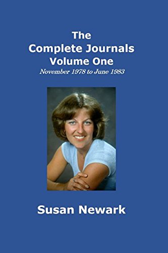 The Complete Journals Volume One: November 1978 to June 1983: Newark ...