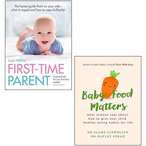First-Time Parent By Lucy Atkins, Baby Food Matters By Dr Clare ...