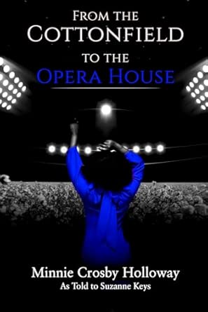 From the Cottonfield to the Opera House: Holloway, Minnie, Keys ...