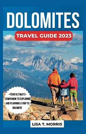 Dolomite Travel Guide 2023: The Updated & Ultimate Guide to Discover ...