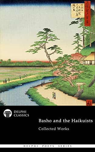 Amazon.com: Delphi Collected Works of Basho and the Haikuists ...