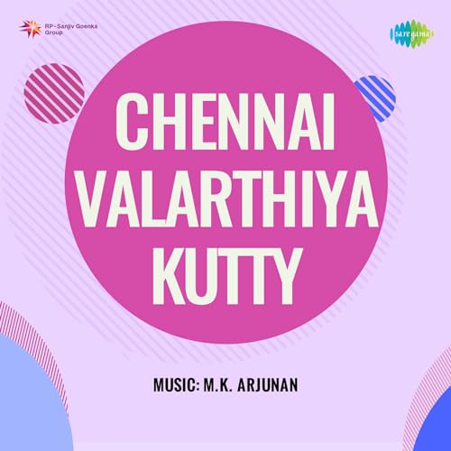 Chennai Valarthiya Kutty (Original Motion Picture Soundtrack) by M. K ...