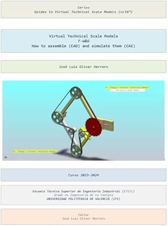 Virtual Technical Scale Models T-W&G. How to assemble (CAD) and simulate them (CAE) (Guides to ...