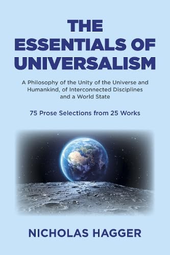The Essentials of Universalism: A Philosophy of the Unity of the Universe and Humankind, of ...