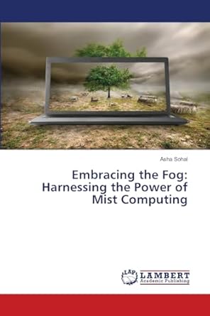 Buy Embracing the Fog: Harnessing the Power of Mist Computing Book Online at Low Prices in India ...