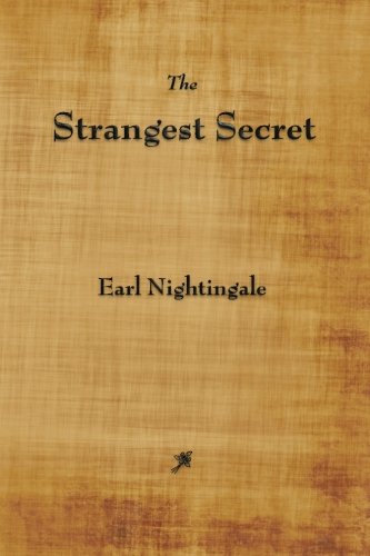 The Strangest Secret: Nightingale, Earl: 9781603865203: Amazon.com: Books