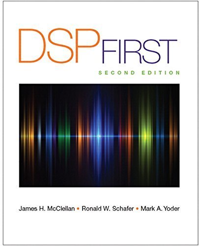 DSP First (2nd Edition) by McClellan, James H., Schafer, Ronald, Yoder ...