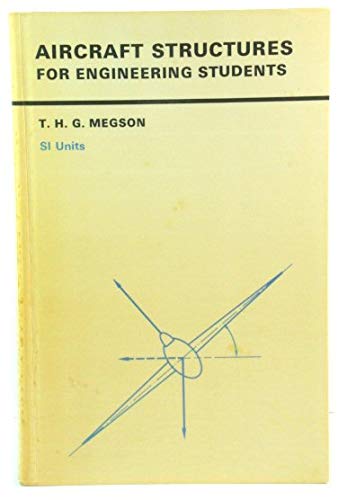 Aircraft Structures for Engineering Students: Megson, T. H. G ...