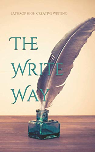 The Write Way: A Creative Writing Anthology: Spartans, Lathrop ...