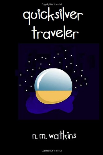 Quicksilver Traveler: Been there, Done that, Want more (Time Travel - A ...