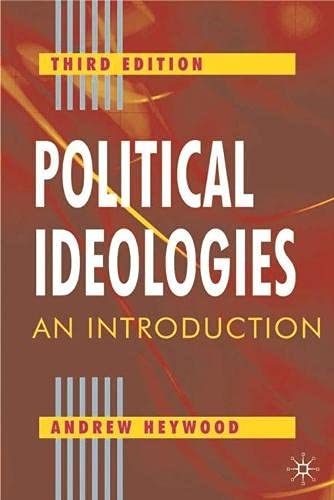 Political Ideologies: An Introduction: Heywood, Andrew: 9780333961773: Amazon.com: Books