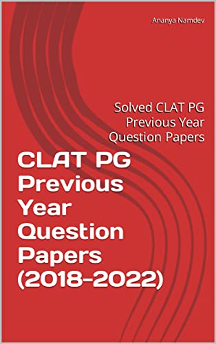 CLAT PG Previous Year Question Papers (2018-2022): Solved CLAT PG ...