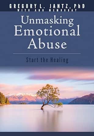 Unmasking Emotional Abuse: Start the Healing (Hope and Healing ...