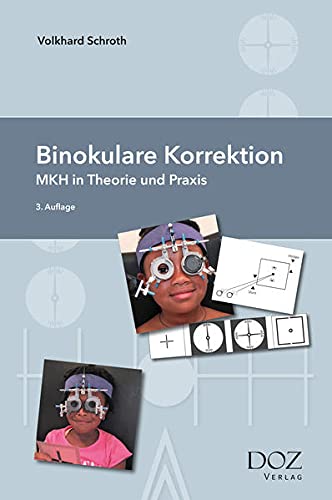 Binokulare Korrektion.: MKH in Theorie und Praxis.: Amazon.co.uk ...