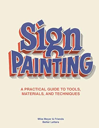 Sign Painting: A practical guide to tools, materials, and techniques ...