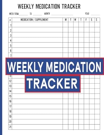 Weekly Medication Tracker: Efficient Care Management, Organizing ...