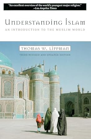 Understanding Islam: An Introduction to the Muslim World, Second ...