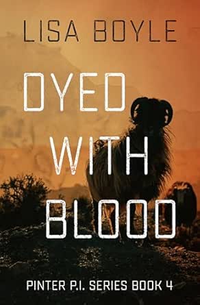 Dyed with Blood (Pinter P.I. Book 4) - Kindle edition by Boyle, Lisa ...