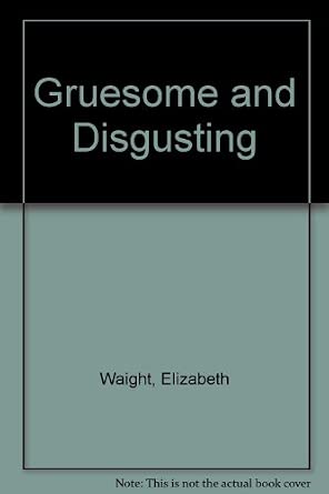 Buy Gruesome and Disgusting Book Online at Low Prices in India ...
