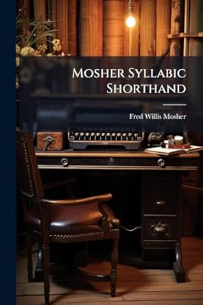 Mosher Syllabic Shorthand : Mosher, Fred Willis: Amazon.com.tr: Kitap