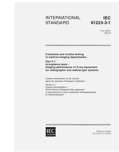 IEC 61223-3-1 Ed. 1.0 en:1999, Evaluation and routine testing in ...