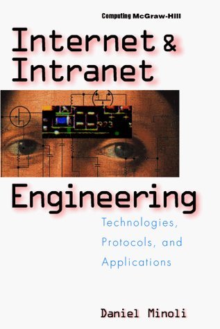 Internet & Intranet Engineering: Minoli, Daniel: 9780070429772: Amazon ...