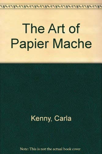 The Art of Papier Mache: Amazon.co.uk: 9780273402978: Books