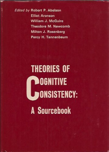 Theories of Cognitive Consistency; a Sourcebook: Abelson, Robert P ...
