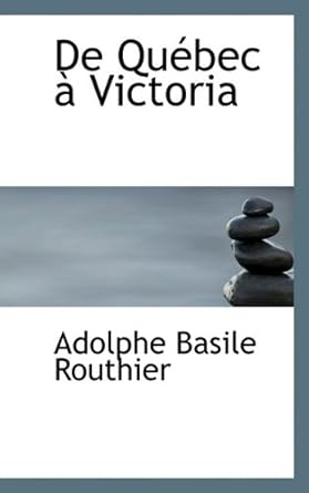 Amazon.com: De Québec à Victoria (French Edition): 9781117683911 ...