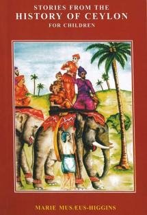 Stories From The History Of Ceylon for Children: Marie Musaeus Higgins ...