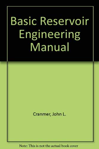Basic Reservoir Engineering Manual: Cranmer, John L.: 9780878141968: Amazon.com: Books