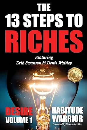 The 13 Steps To Riches, Volume 1: DESIRE: (Habitude Warrior Special ...