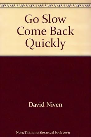 Go Slowly, Come Back Quickly: Niven, David: Amazon.com: Books