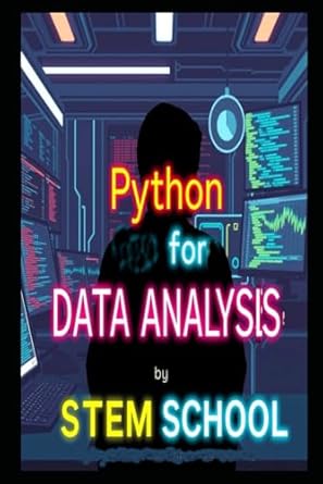 Python for Data Analysis: Learn to Code and Visualize Data (Mastering ...
