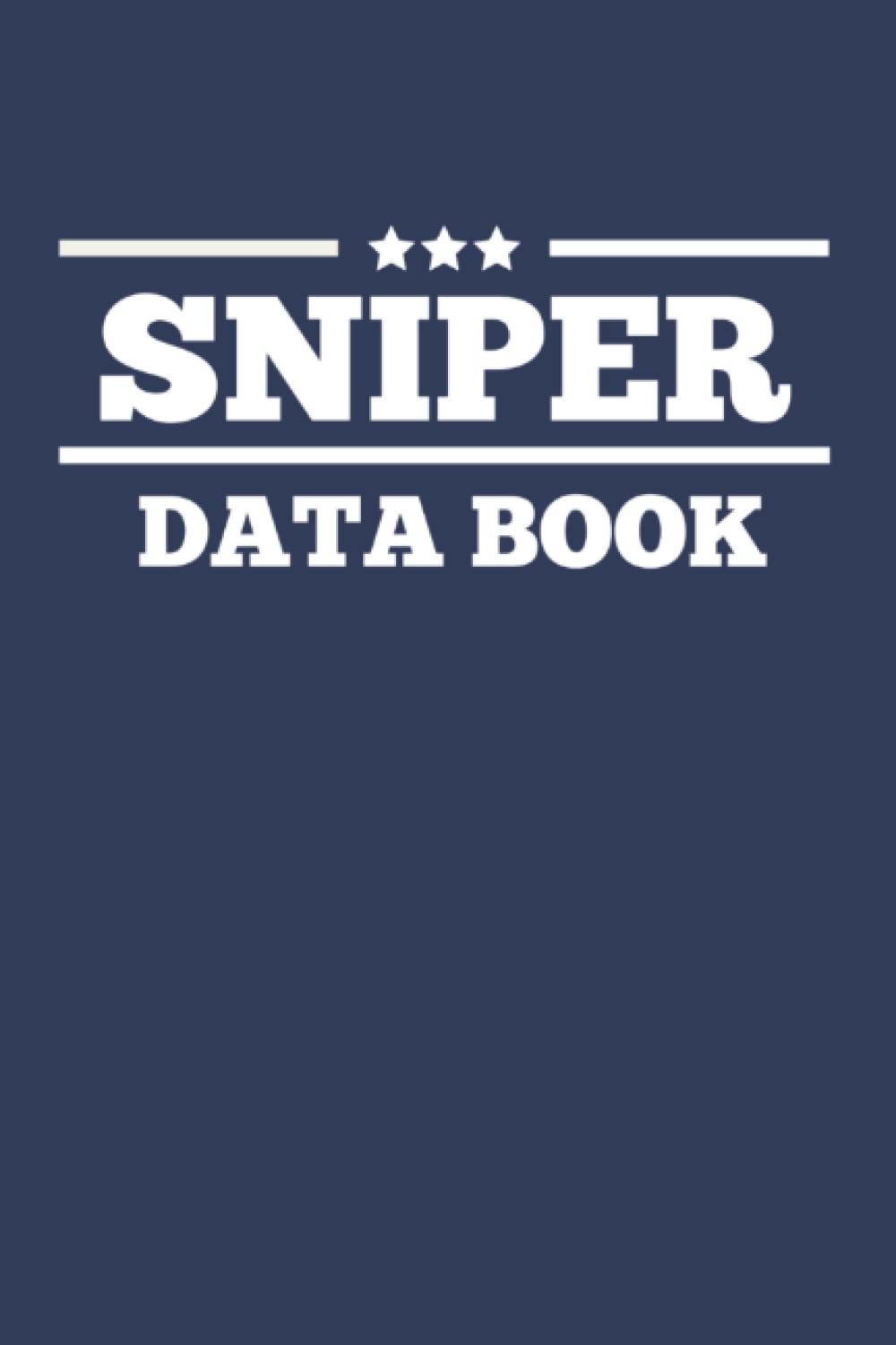 Buy Sniper Data Book: Marksman Logbook 121 Pages, Shooting , Track your ...