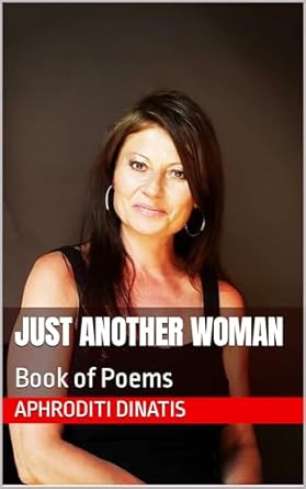 Amazon.com: Just Another Woman: Book of Poems eBook : Dinatis ...