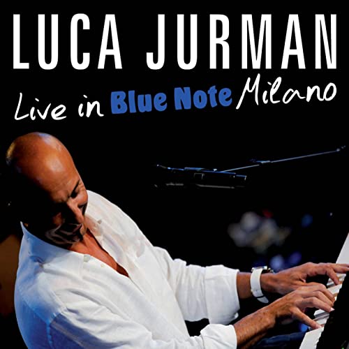 Play Live in Blue Note Milano by Luca Jurman on Amazon Music