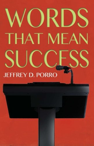 Words That Mean Success: Porro Ph.D., Jeffrey D.: 9780615782287: Amazon ...