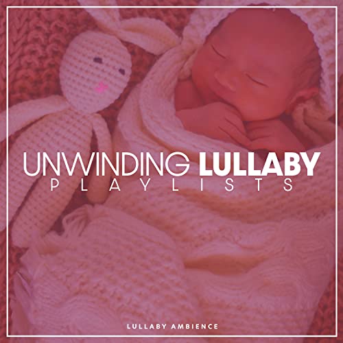 Écouter Unwinding Lullaby Playlists par Lullaby Ambience sur Amazon ...
